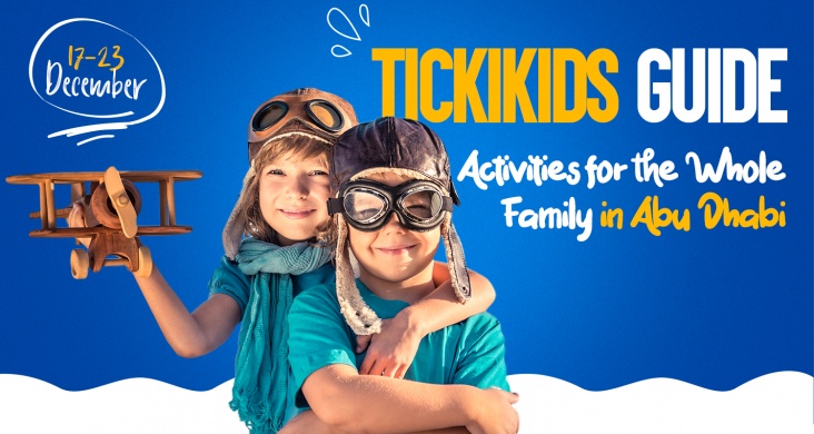 TickiKids Guide: Activities for the Whole Family in Abu Dhabi 17-23 ...