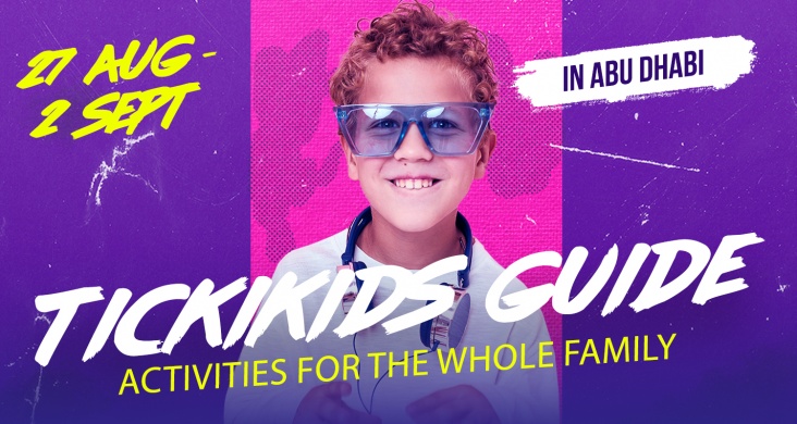 TickiKids Guide: Activities for the Whole Family in Abu Dhabi 27 August ...