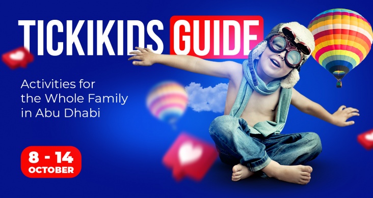 TickiKids Guide: Activities for the Whole Family in Abu Dhabi 8 - 14 ...