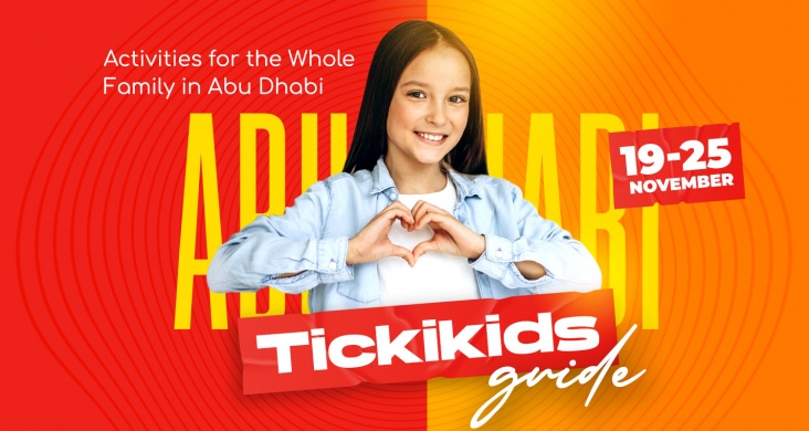 TickiKids Guide: Activities for the Whole Family in Abu Dhabi 19 - 25 November 2022 | Tickikids ...