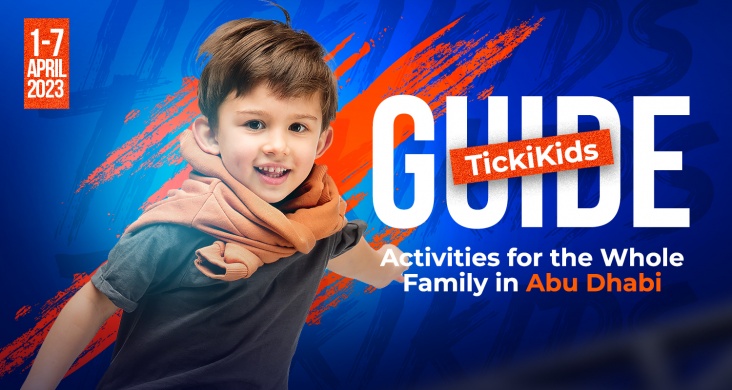 TickiKids Guide: Activities for the Whole Family in Abu Dhabi 1 - 7 ...
