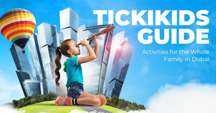TickiKids Guide: Activities for the Whole Family in Dubai 12 - 19 January 2024 | Tickikids Dubai
